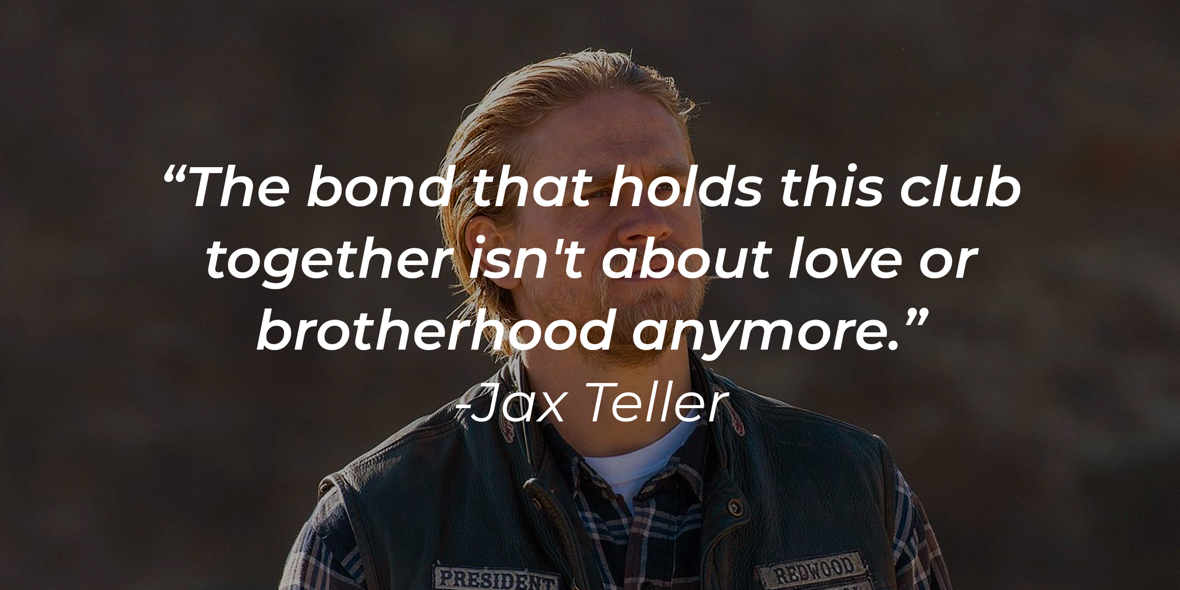 33 Jax Teller Quotes From The Son s Of Anarchy Leader Himself